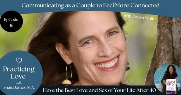 Communiquer en couple pour se sentir plus connecté - Robyn Smith - Trendy Daddy